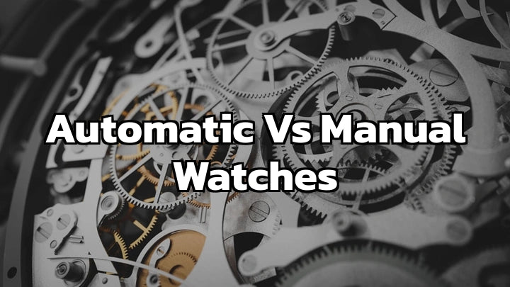 Automatic vs Manual Watches: What Is the Differece? [2024 Guide] – URORO